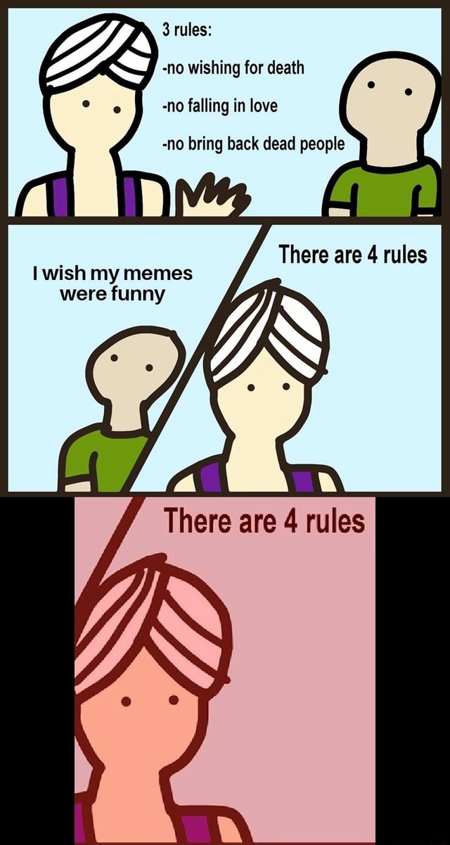 3 rules: -no wishing for death -no falling in love back dead people ...