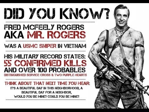 DID YOU KNOW? FRED MCFEELY ROGERS AKA MR. ROGERS WAS A usMc SNIPER N ...