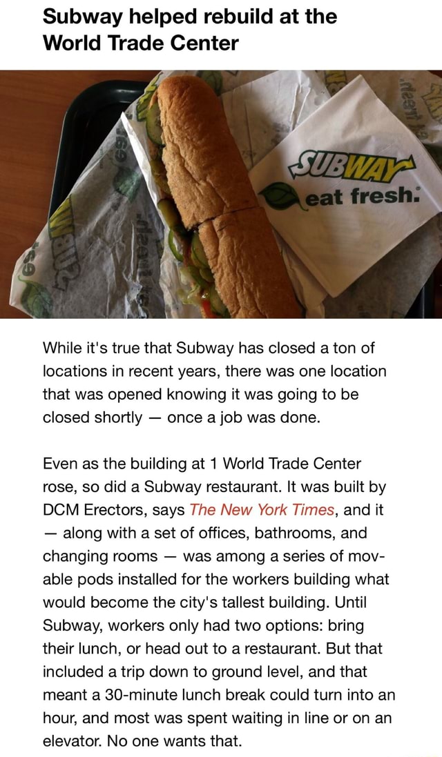 Subway helped rebuild at the World Trade Center While it's true that ...