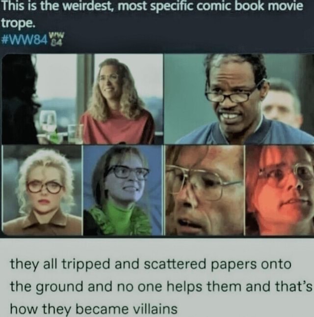 This ts the weirdest, most specific comic book movie trope. #WW84 I I ...
