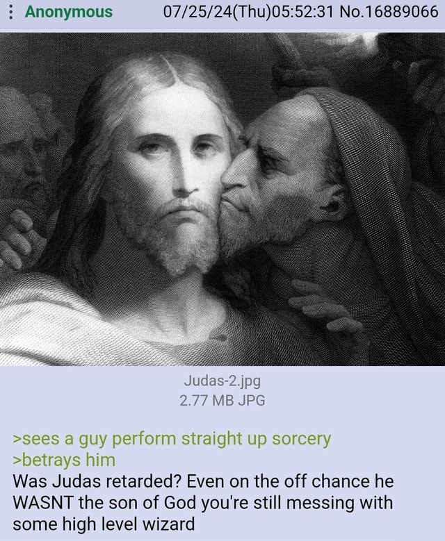 No.16889066 Judas-2.jpg 2.77 MB JPG >sees a guy perform straight up ...