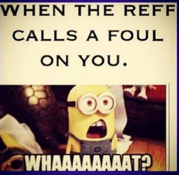 WHEN THE REF CALLS FOUL ON YOU. - iFunny