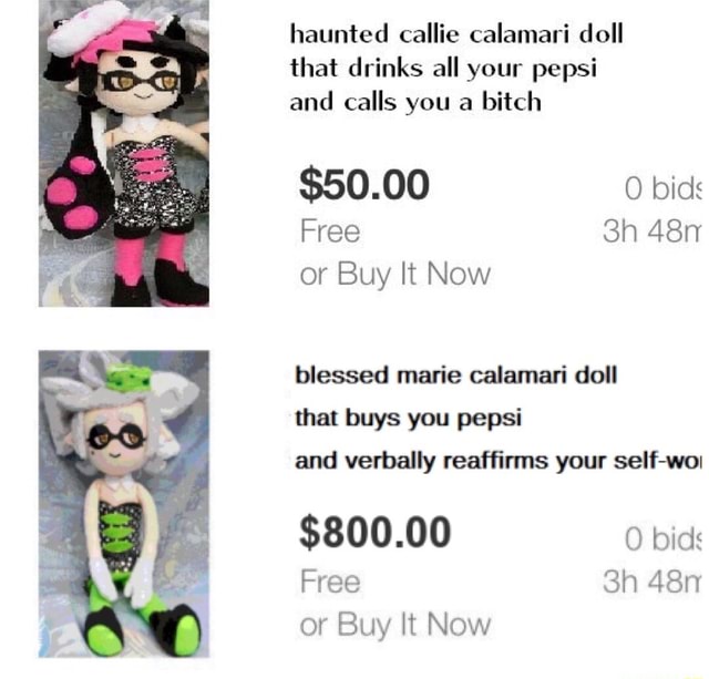 Haunted callie calamari doll that drinks all your pepsi and calls you a ...