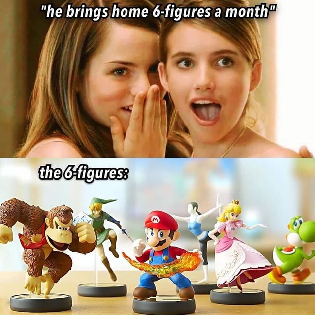 "he brings home 6-figures a month", the 6- - iFunny