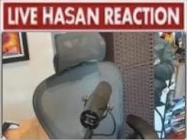 LIVE HASAN REACTION - iFunny