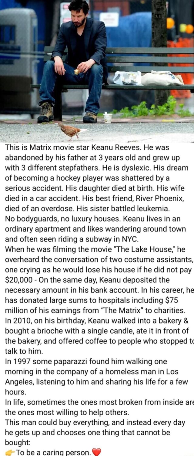 This is Matrix movie star Keanu Reeves. He was abandoned by his father ...