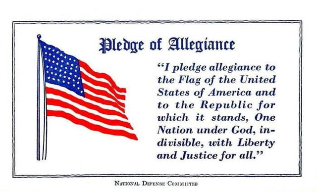 Pledge of Allegiance "I pledge allegiance to the Flag of the United ...