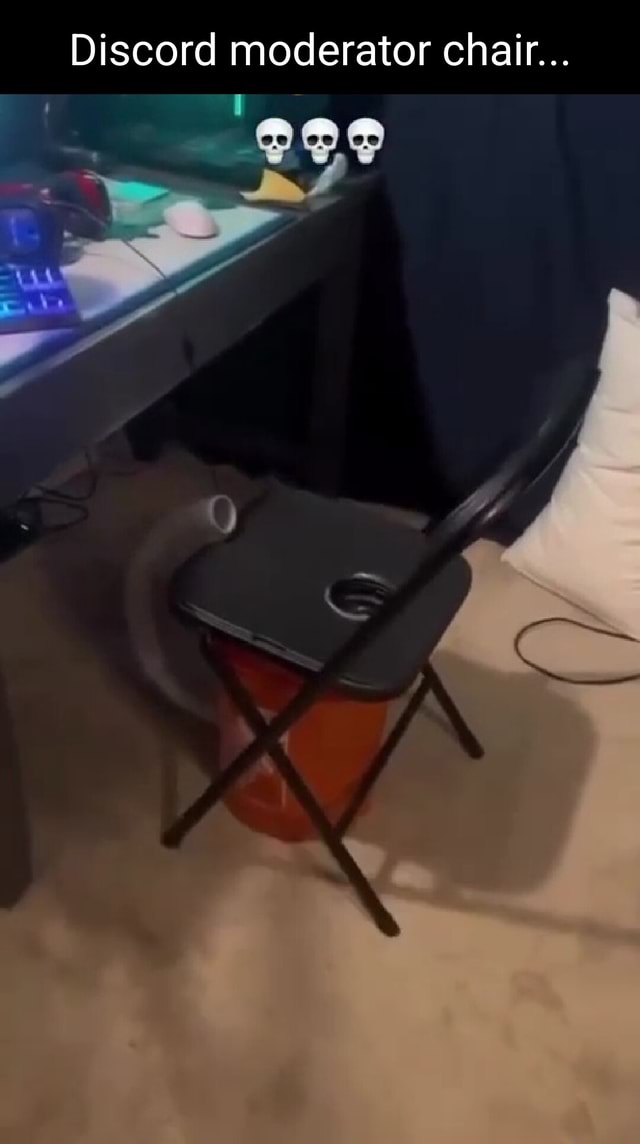 Discord moderator chair... - iFunny