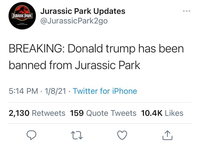 Jurassic Park Updates @JurassicPark2go eS BREAKING: Donald trump has ...