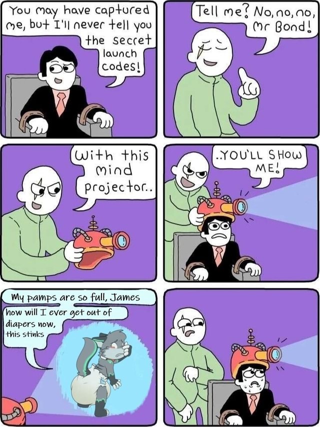 You may have captured Aever you the Seccet codes! Tell me? No,ae,ae ...