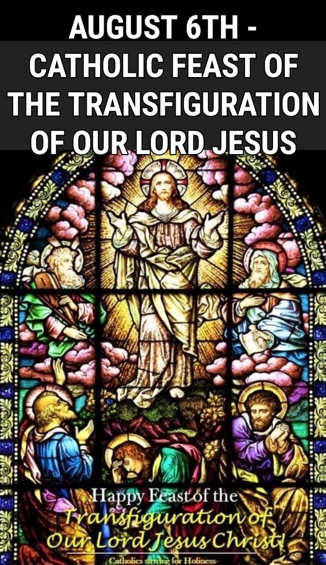 AUGUST - CATHOLIC FEAST OF THE TRANSFIGURATION OF OUR LORD. JESUS ~ DD ...