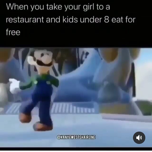 Your restaurant and kids under 8 eat for free - iFunny