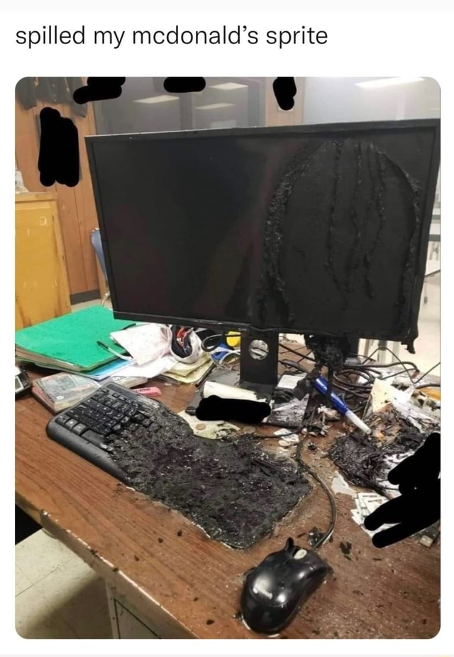 Spilled my mcdonald's sprite - iFunny