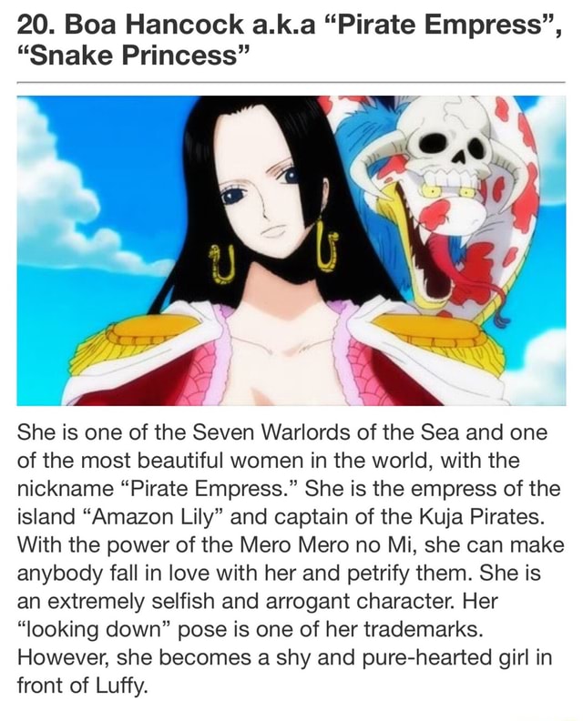 20. Boa Hancock a.k.a “Pirate Empress”, “Snake Princess” She is one of ...