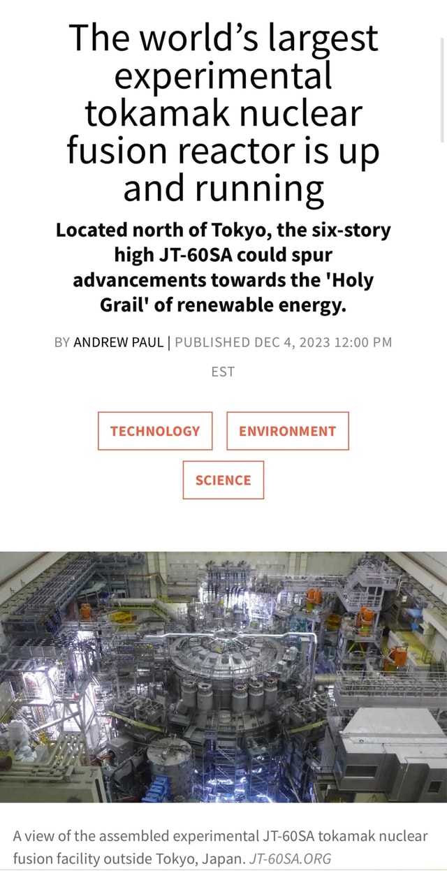The world's largest experimental tokamak nuclear fusion reactor is up ...