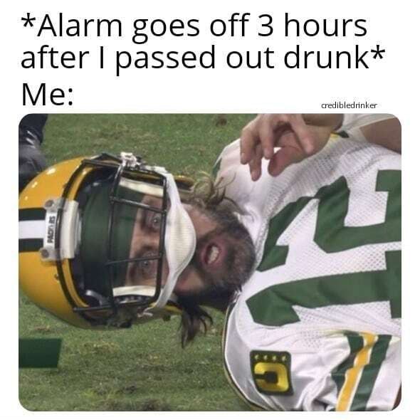 *Alarm goes off 3 hours after I passed out drunk* Me: - America’s best ...