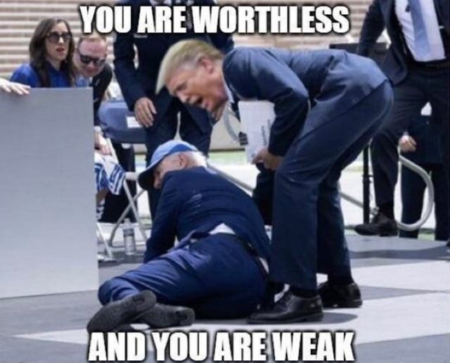 YOU ARE WORTHLESS AND YOU ARE WEAK - America’s best pics and videos