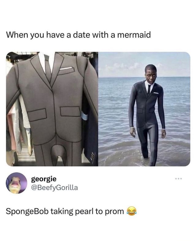 😂😂😂 @24HRHUMOR - When you have a date with a mermaid georgie ...