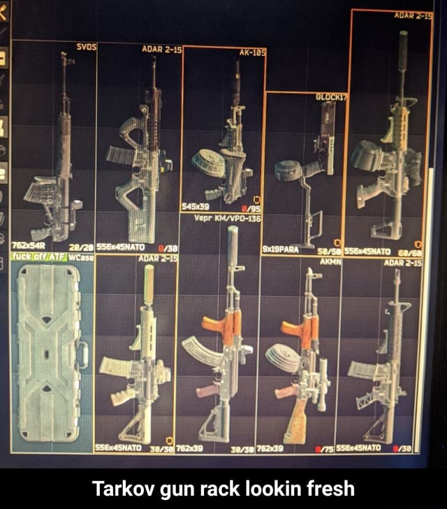 Tarkov gun rack lookin fresh - Tarkov gun rack lookin fresh - iFunny