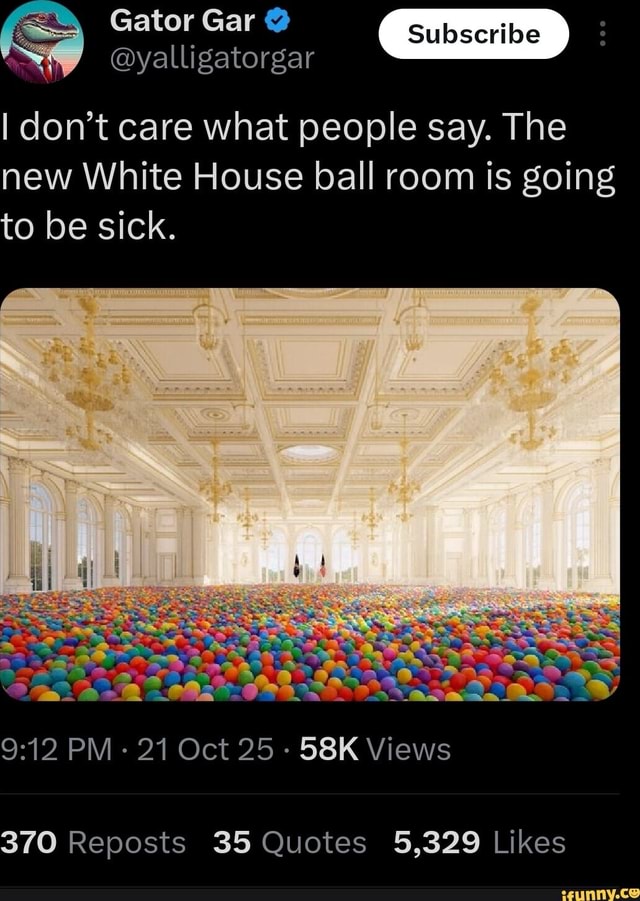 Gator Gar @ Subscrib I don't care what people say. The new White House ...