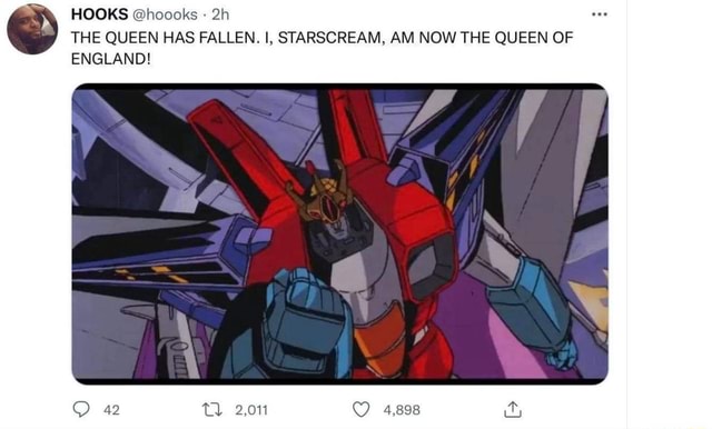 HOOKS @hoooks THE QUEEN HAS FALLEN. I, STARSCREAM, AM NOW THE QUEEN OF ...