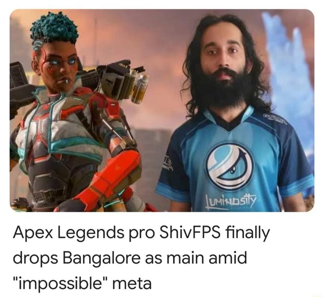 Apex Legends pro ShivFPS finally drops Bangalore as main amid ...