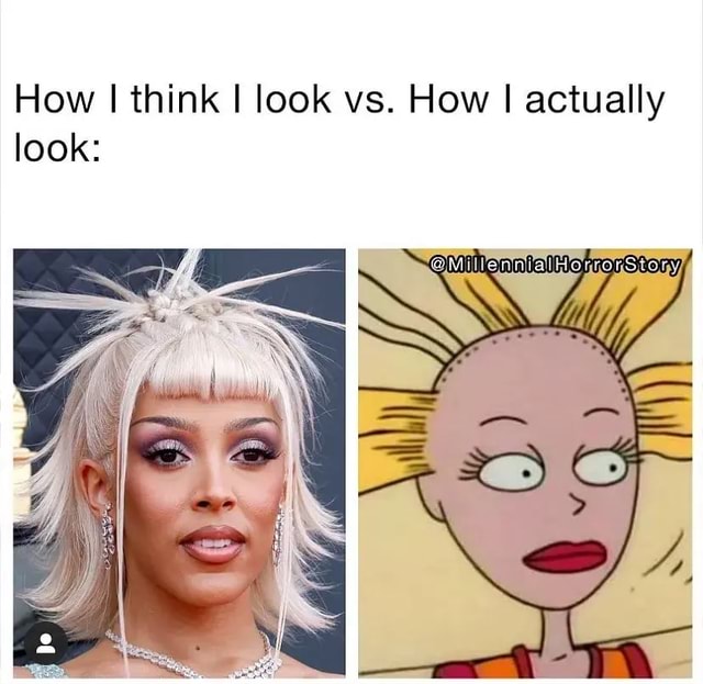 How think I look vs. How I actually look: @M - America’s best pics and ...