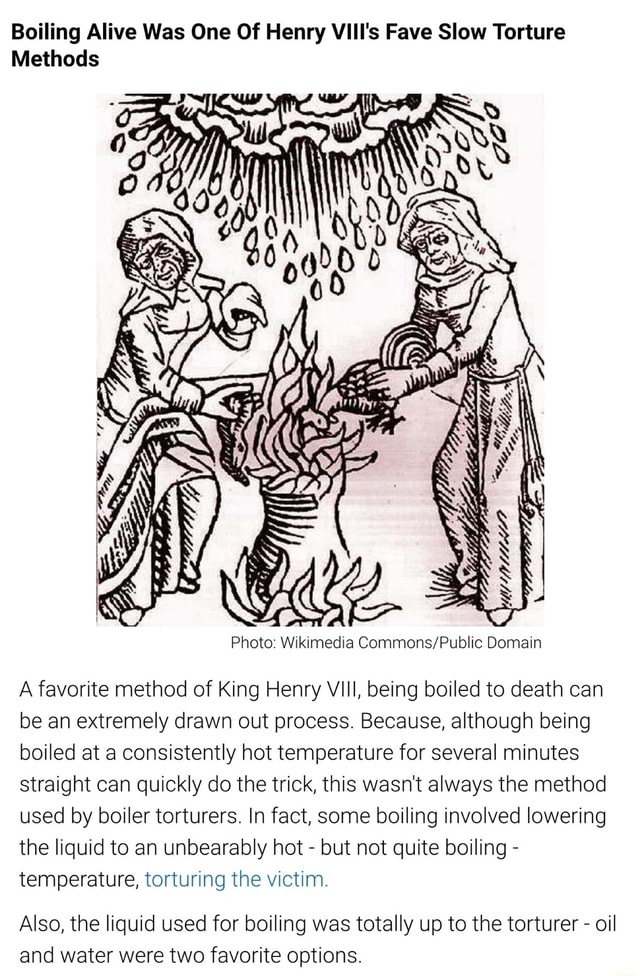 Boiling Alive Was One Of Henry VIII's Fave Slow Torture Methods Photo ...