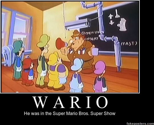 WARIO He was in the Super Mario Bros. Super Show - iFunny