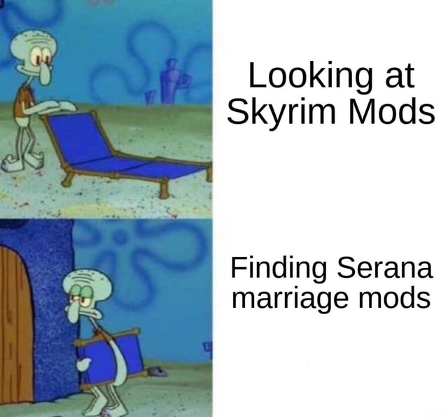 Looking at Skyrim Mods Finding Serana marriage mods - iFunny