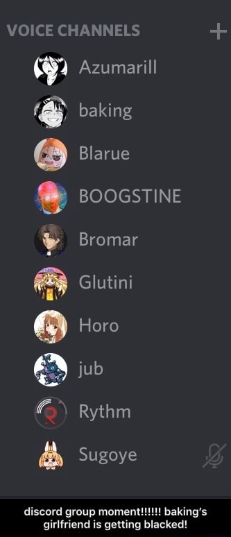 Discord group moment!!!!!! baking’s girlfriend is getting blacked! - iFunny