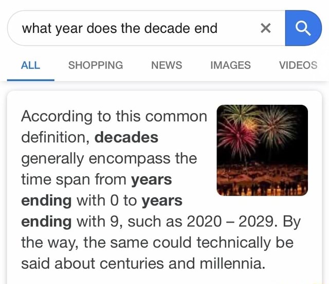 What year does the decade end x ES According to this common definition ...