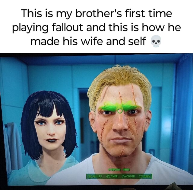 This is my brother's first time playing fallout and this is how he made ...