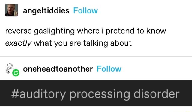 Angeltiddies Follow reverse gaslighting where i pretend to know exactly ...