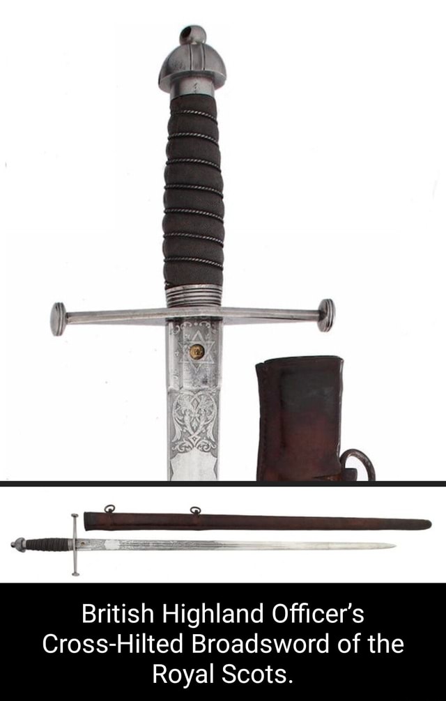 British Highland Officer's Cross-Hilted Broadsword of the Royal Scots ...