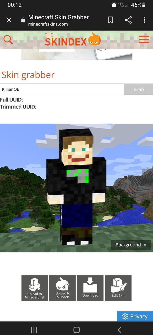 46% Minecraft Skin Grabber THE Grab Q SKINDEX Skin grabber KillianOB Full UUID: Trimmed UUID ...