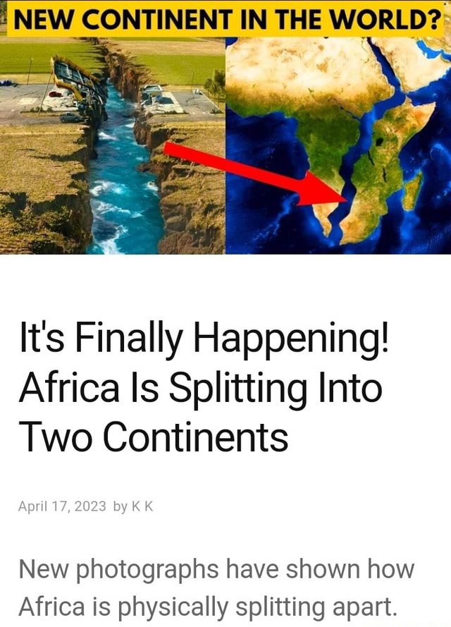 NEW CONTINENT IN THE WORLD?: It's Finally Happening! Africa Is ...