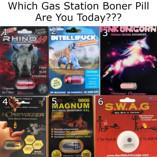 Which Gas Station Boner Pill Are You Today??? II INTELEIFUCK FEMALE ...