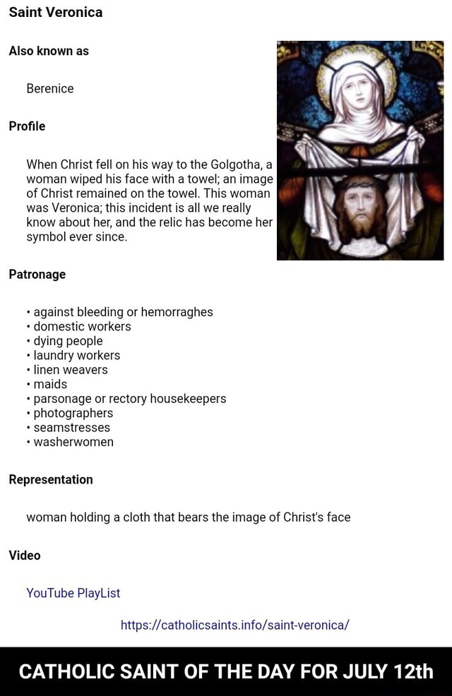 Saint Veronica Also known as Berenice Profile When Christ fell on his ...