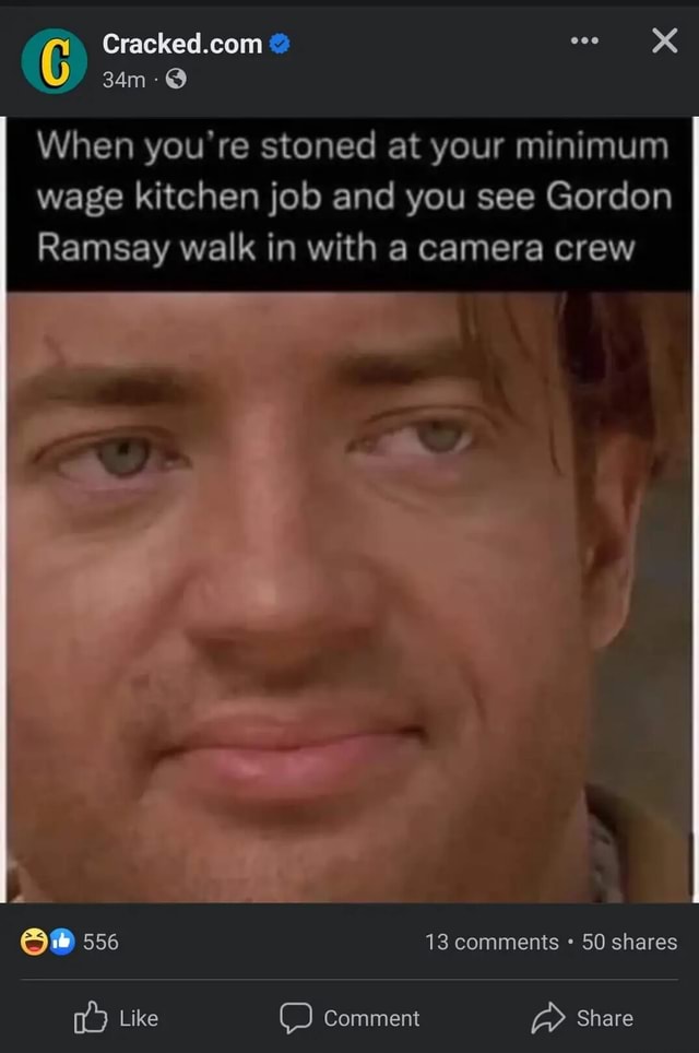 When you're stoned at your minimum wage kitchen job and you see Gordon ...