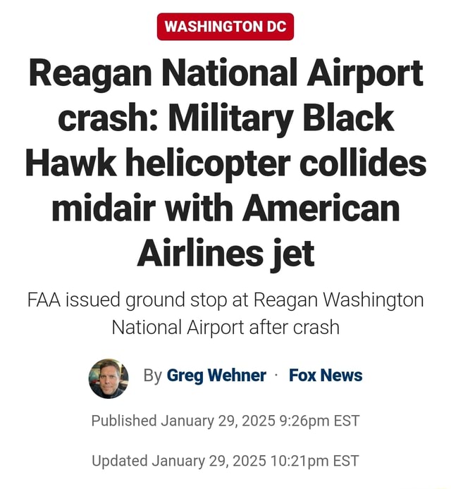 Reagan National Airport crash: Military Black Hawk helicopter collides ...