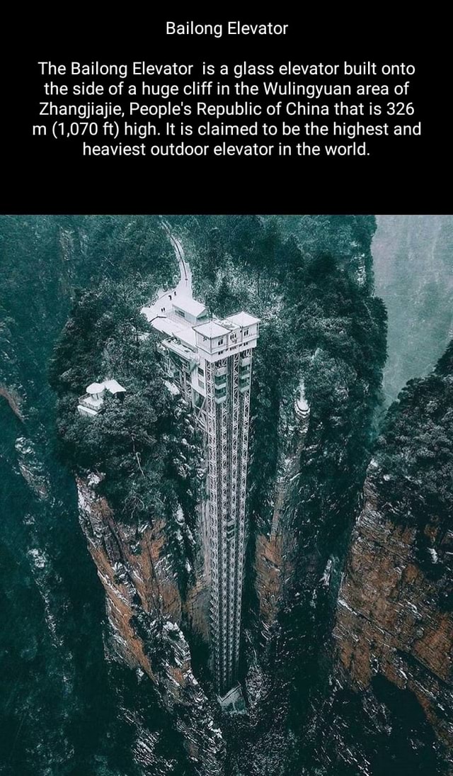 Bailong Elevator The Bailong Elevator is a glass elevator built onto ...