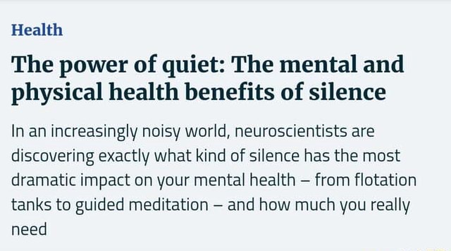 Health The power of quiet: The mental and physical health benefits of ...