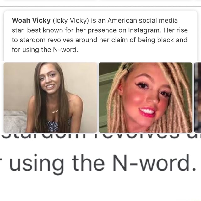 Woah Vicky (Icky Vicky) is an American social media star, best known ...