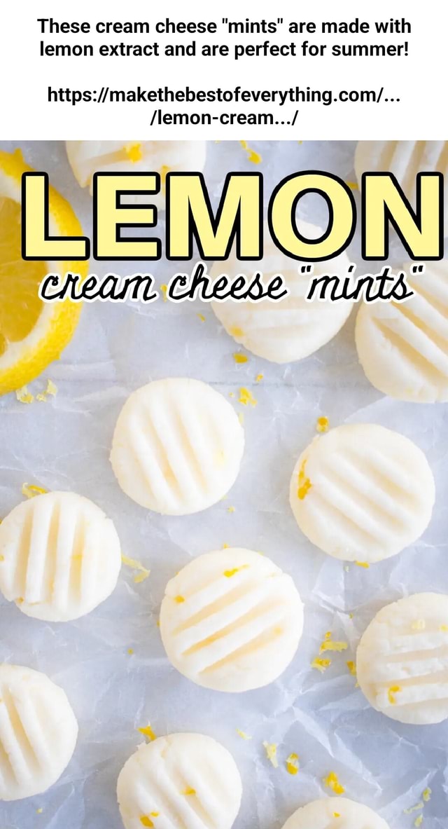 These cream cheese "mints" are made with lemon extract and are perfect ...