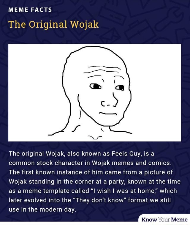 Kek Meme Facts The Original Wojak The Original Wojak Also Known As Feels Guy Is A Common