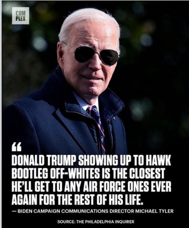 VA DONALD TRUMP SHOWING UP TO HAWK BOOTLEG OFF-WHITES IS THE CLOSEST HE ...