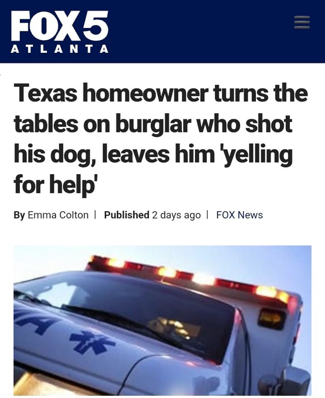 FOXS ATLANTA Texas homeowner turns the tables on burglar who shot his ...