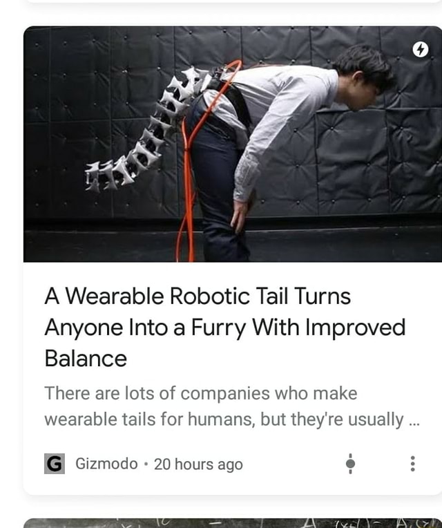 A Wearable Robotic Tail Turns Anyone Into a Furry With Improved Balance ...