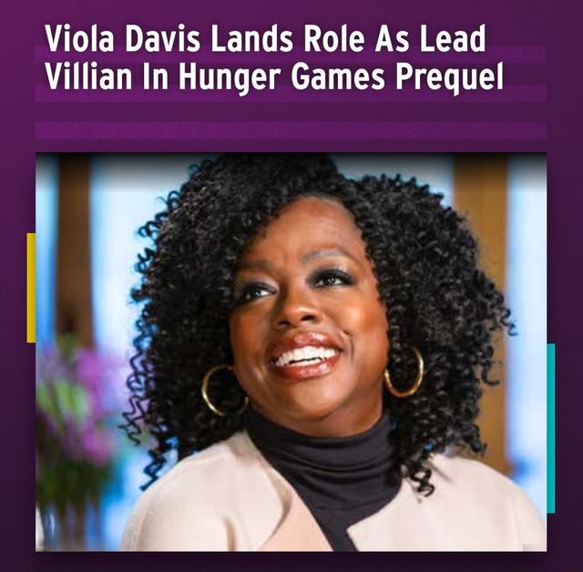 Viola Davis is set to play a warped villain in the Hunger Games prequel ...